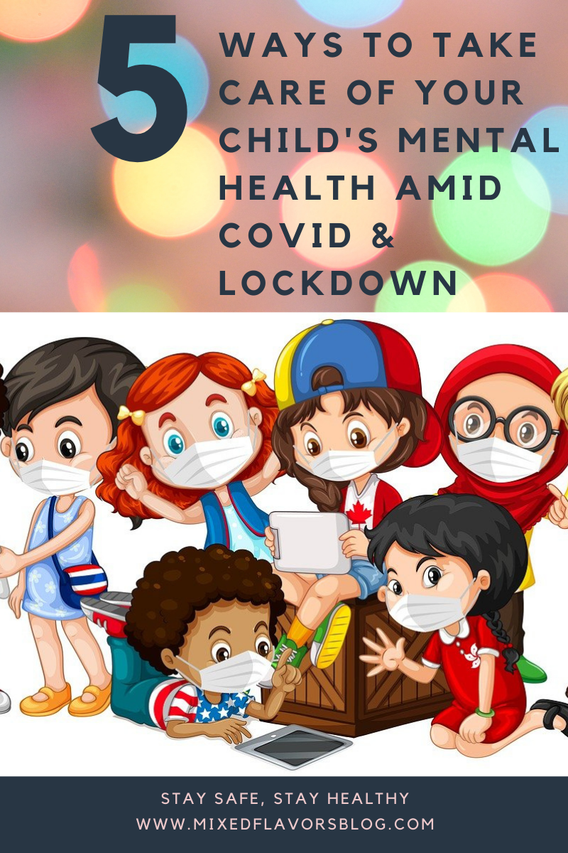 5 ways to take care of your child’s mental health amid lockdown